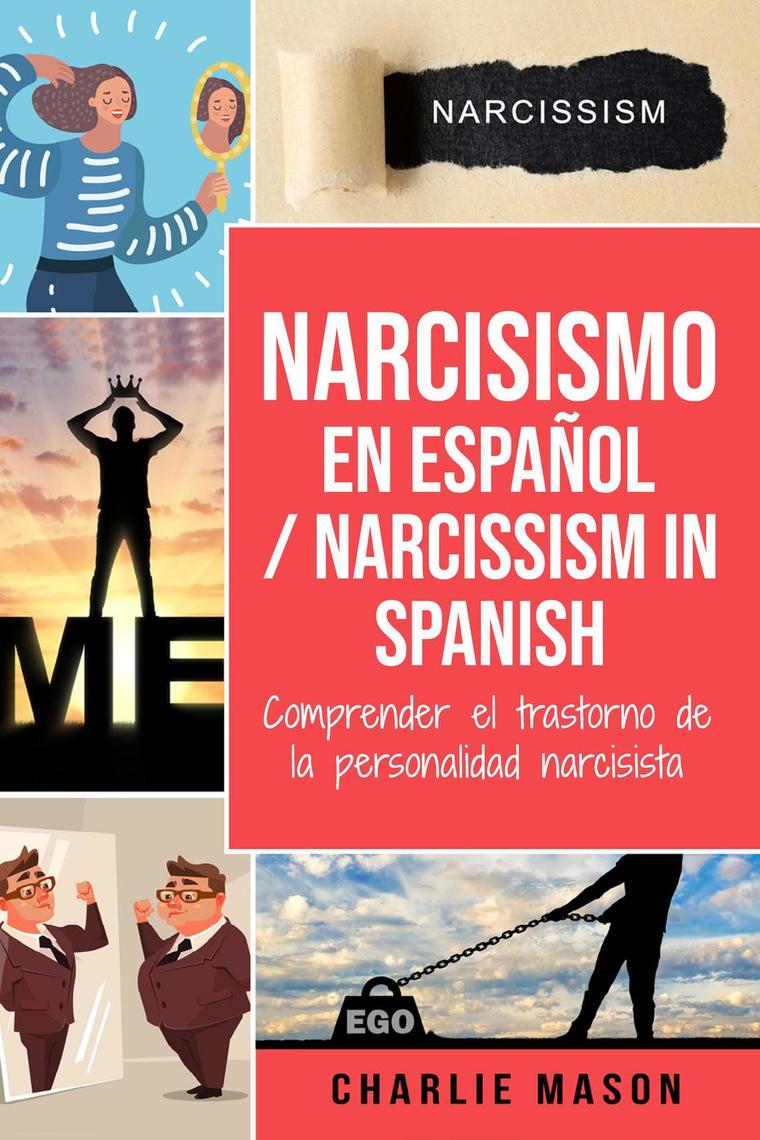 Narcisismo en Español/ Narcissism in Spanish: Comprender el Trastorno ...