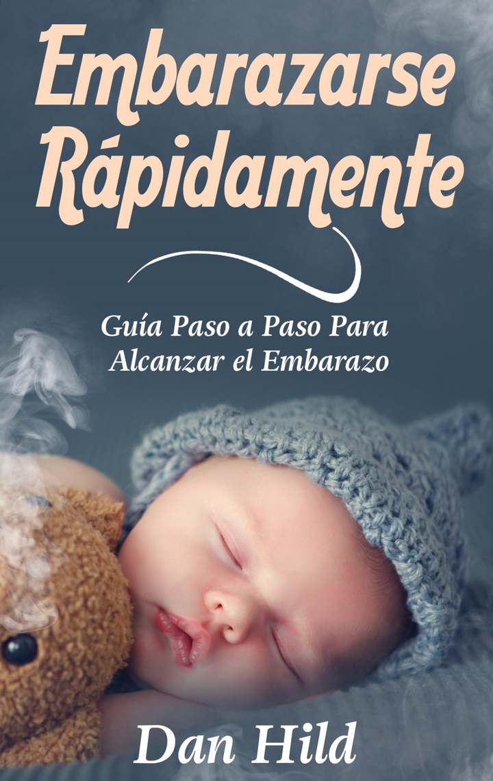 Embarazarse Rápidamente de Dan Hild (Libro electrónico) Leer gratis ...