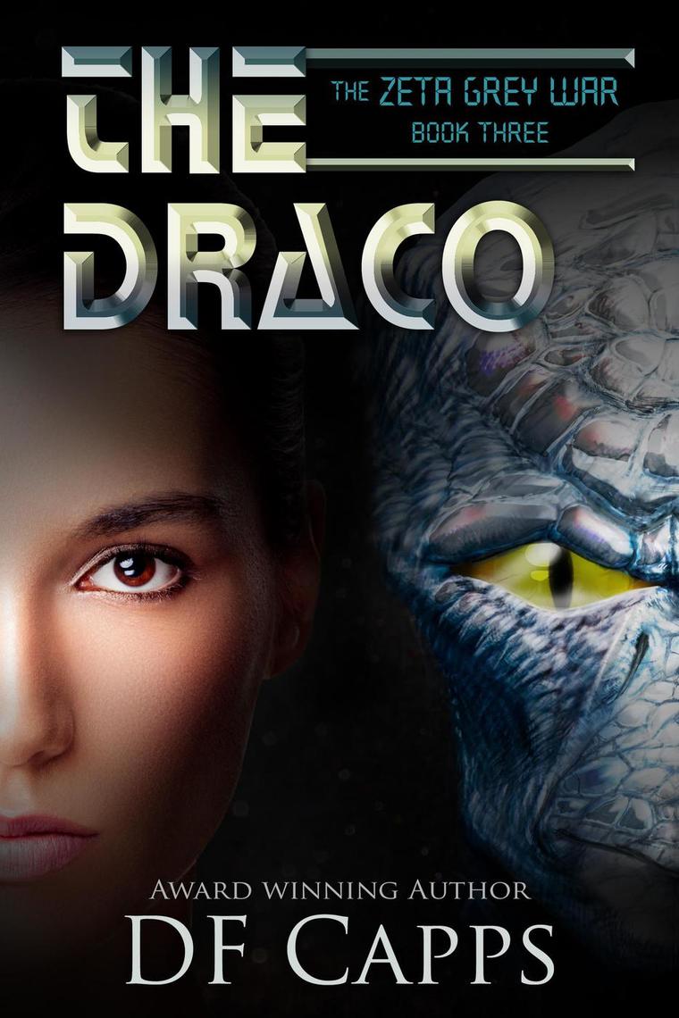 The Zeta Grey War: the Draco #3 by DF Capps (Ebook) - Read free for 30 days