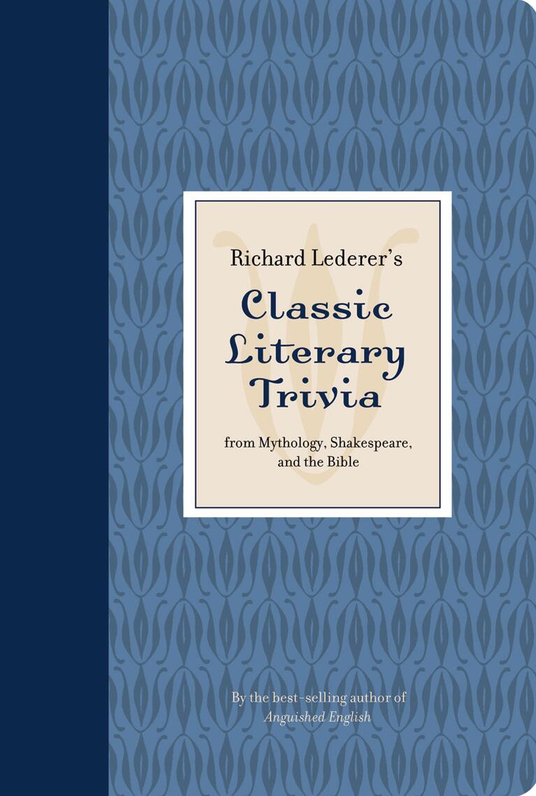 Richard Lederer's Classic Literary Trivia by Richard Lederer (Ebook ...