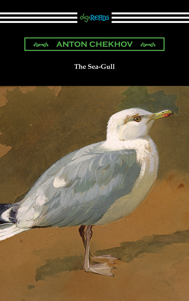 The Sea-Gull by Anton Chekhov (Ebook) - Read free for 30 days