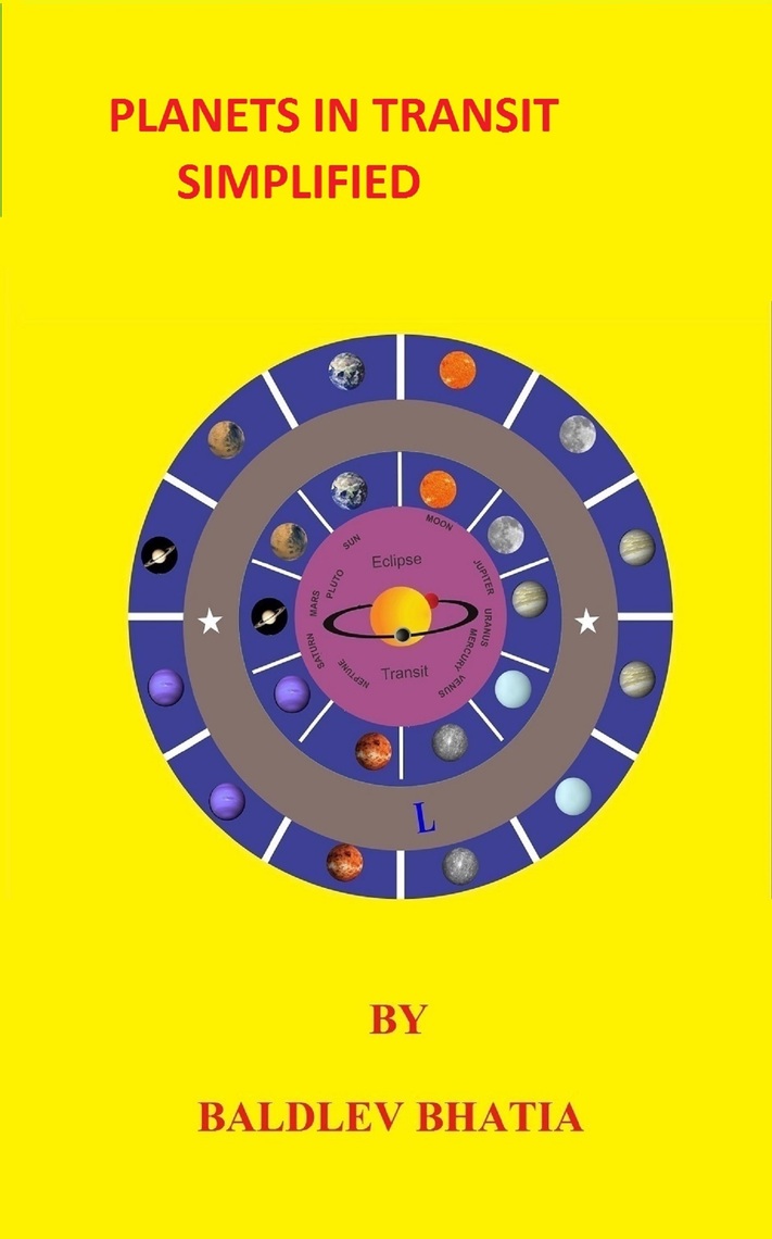 Planets In Transit Simplified by Baldev Bhatia (Ebook) - Read free for ...