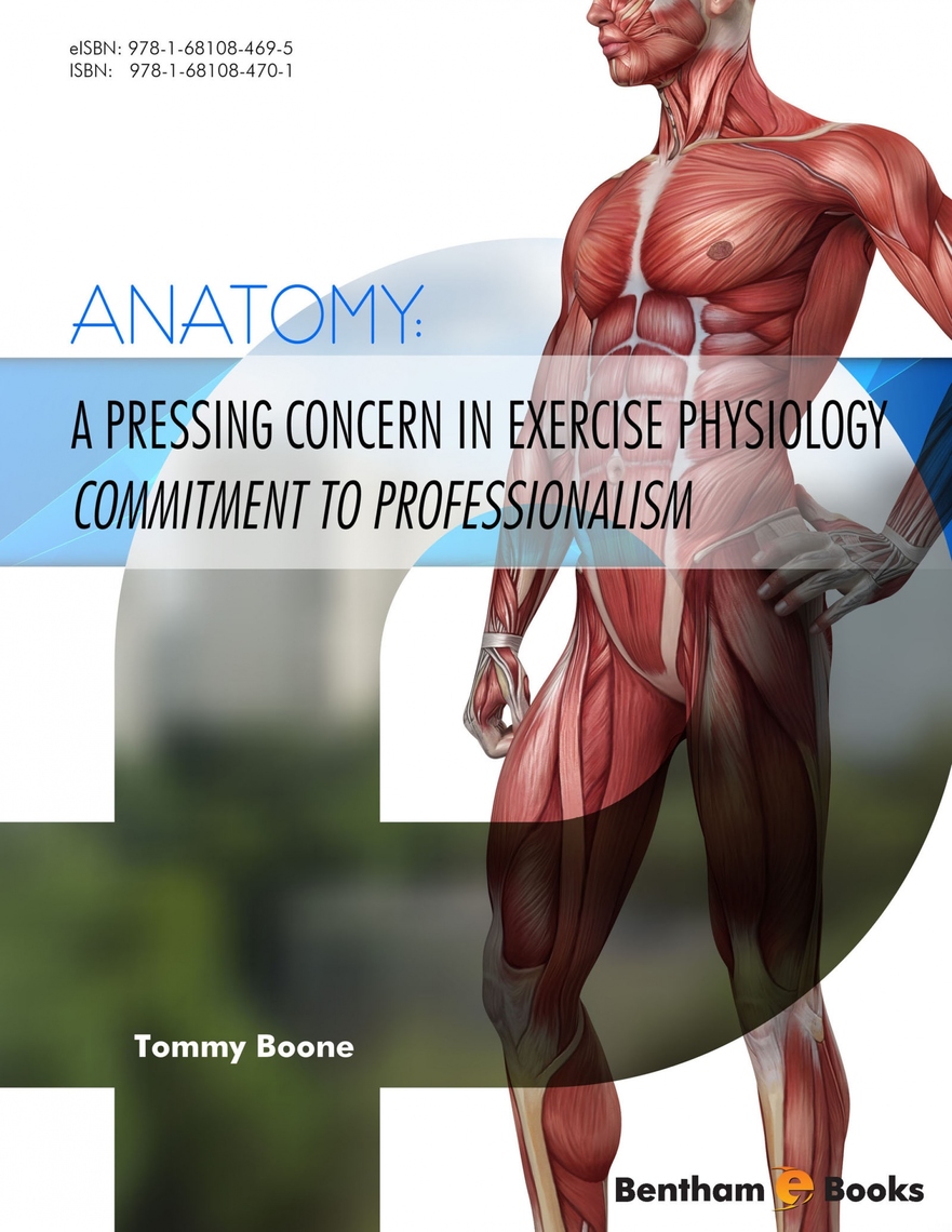 Anatomy: A Pressing Concern in Exercise Physiology - Commitment to ...