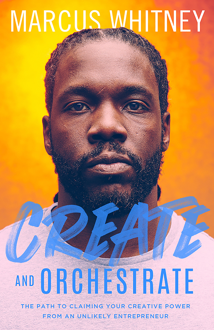 Create and Orchestrate by Marcus Whitney (Ebook) - Read free for 30 days