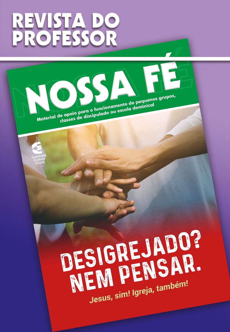 Desigrejado? Nem pensar - Revista do professor por Emerson Arruda, Marcelo Dias, Felipe Quirino ...