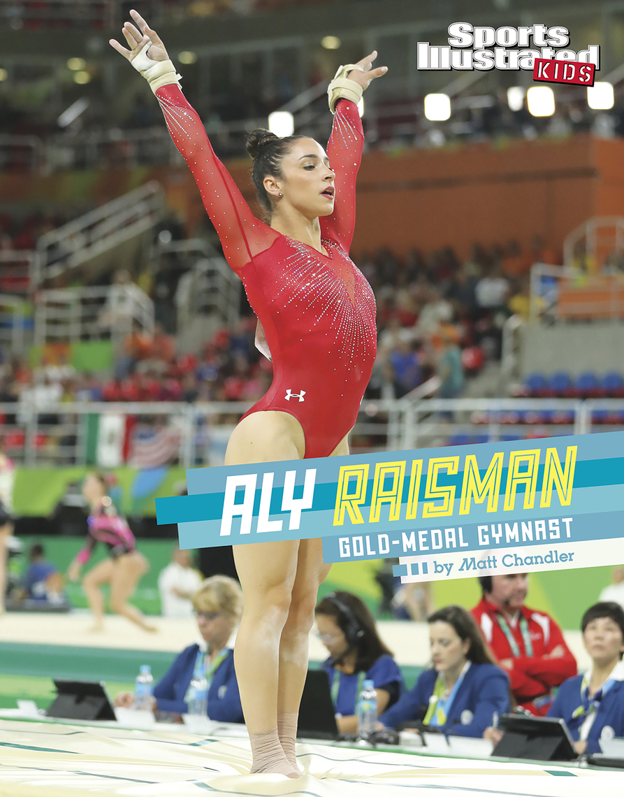 Aly Raisman by Matt Chandler (Ebook) - Read free for 30 days