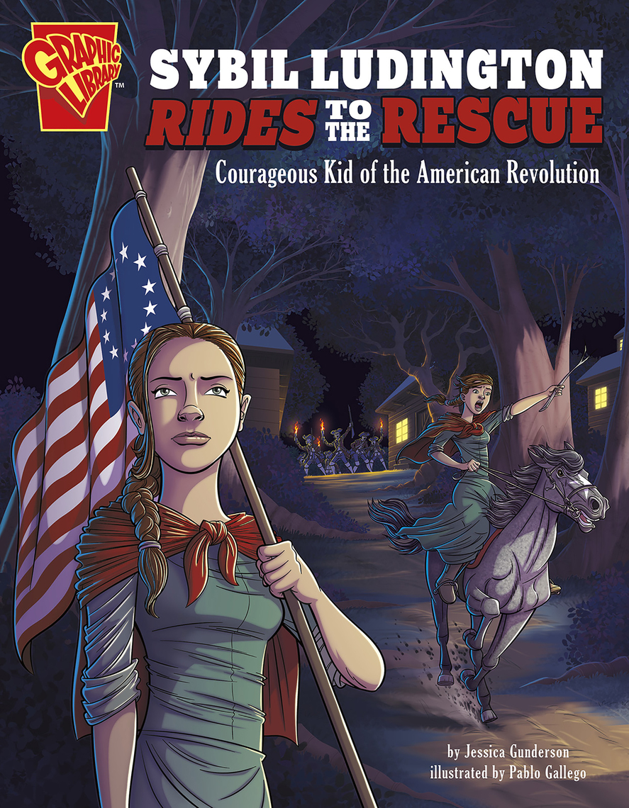 Sybil Ludington Rides to the Rescue by Jessica Gunderson, Pablo Gallego ...