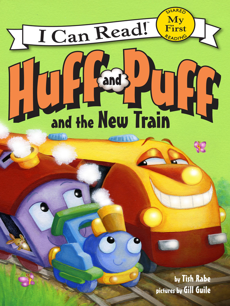 Huff and Puff and the New Train by Tish Rabe, Gill Guile (Ebook) - Read ...