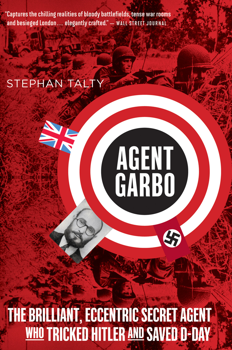 Agent Garbo by Stephan Talty (Ebook) - Read free for 30 days