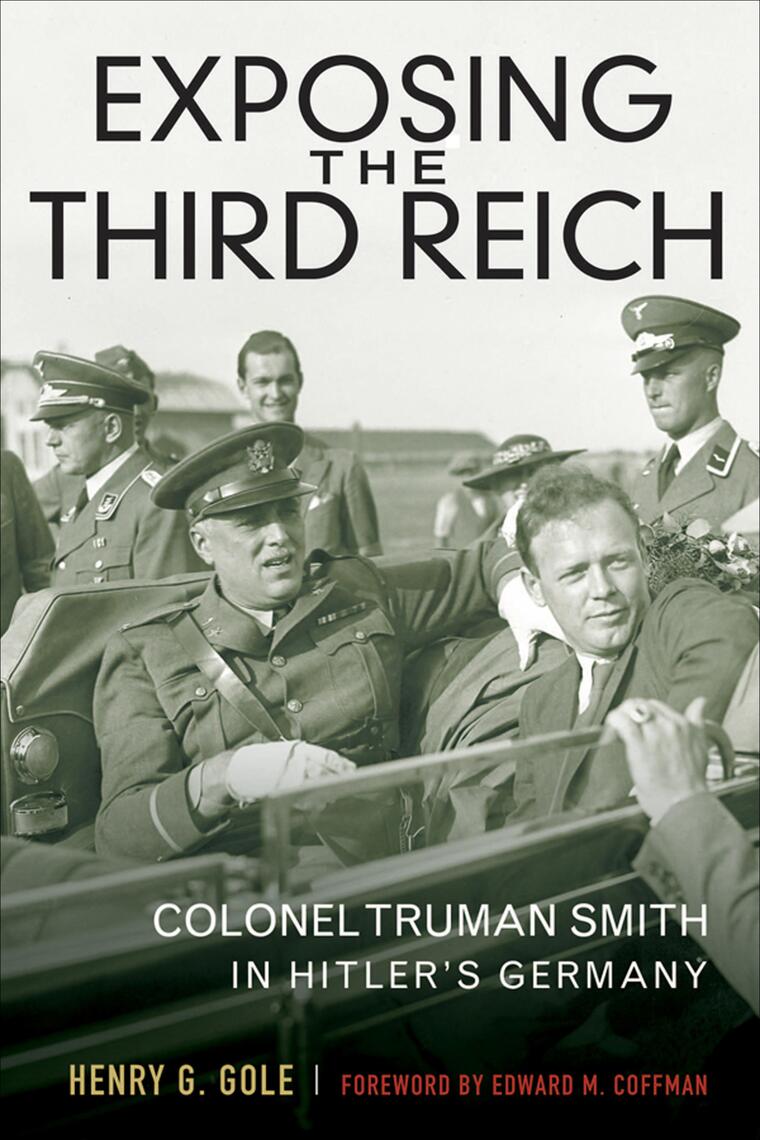 Exposing the Third Reich by Henry G. Gole, Edward M. Coffman (Ebook ...