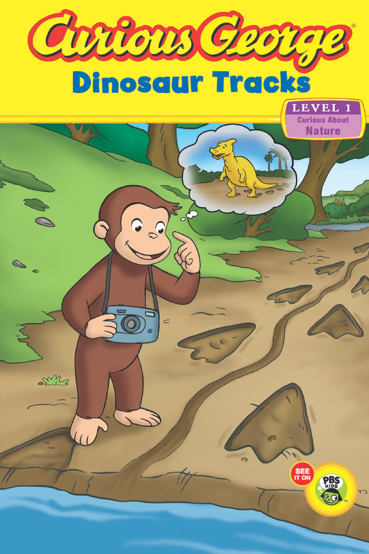 Curious George Dinosaur Tracks by H. A. Rey (Ebook) - Read free for 30 days
