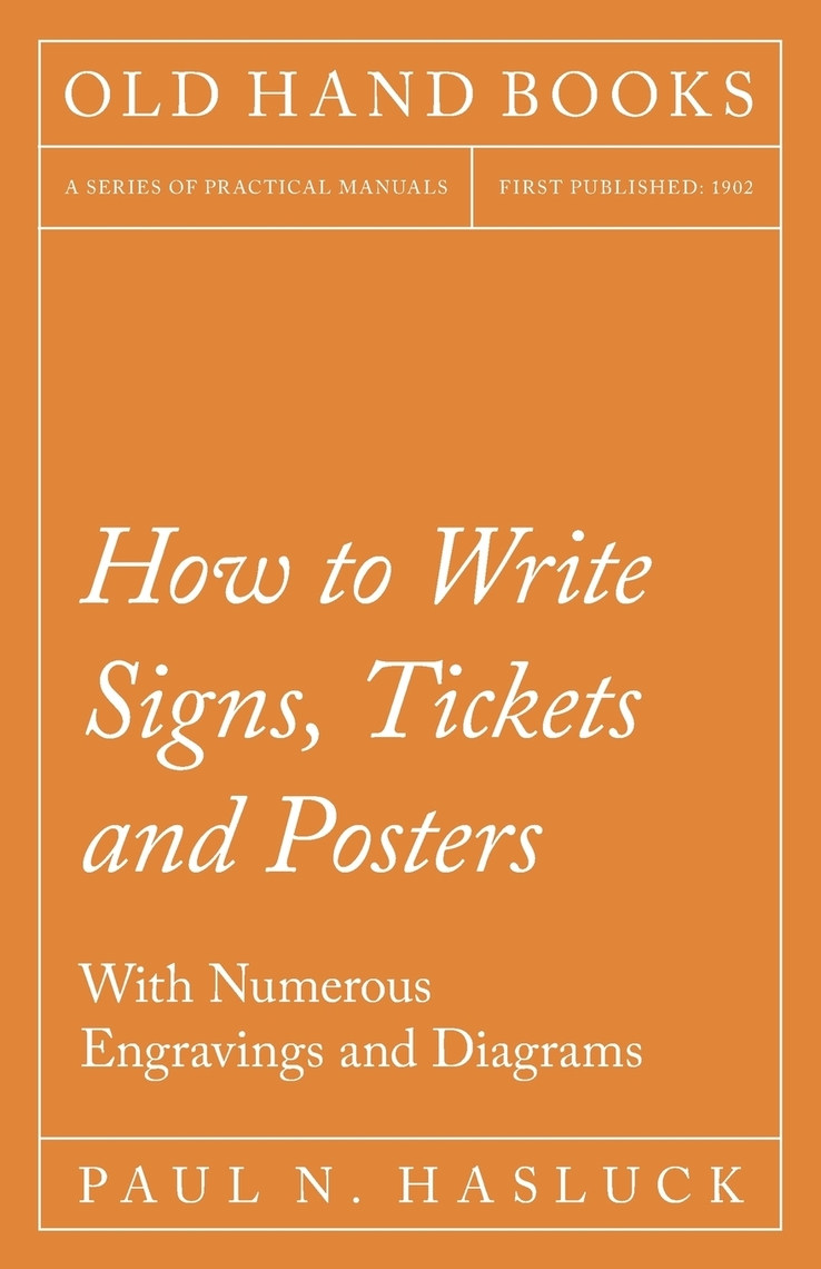 How to Write Signs, Tickets and Posters by Paul N. Hasluck (Ebook ...