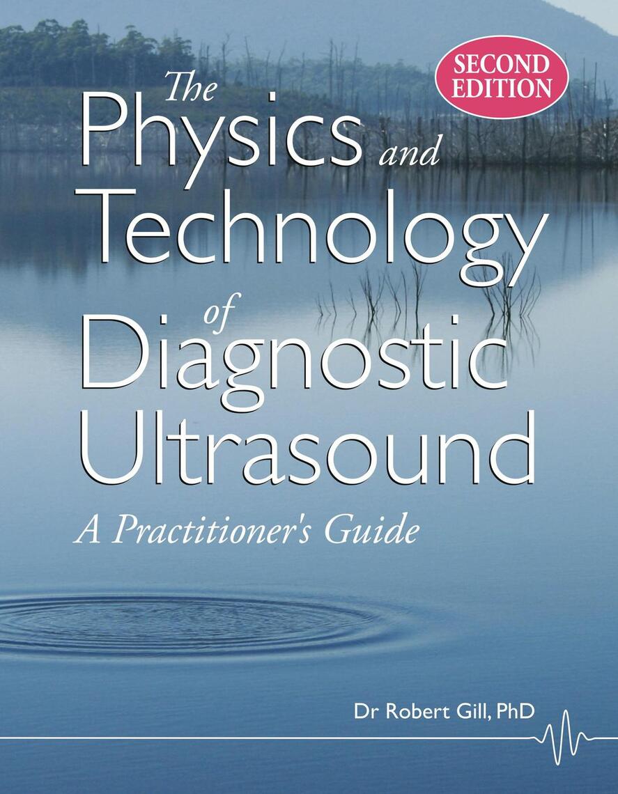The Physics and Technology of Diagnostic Ultrasound: A Practitioner's ...