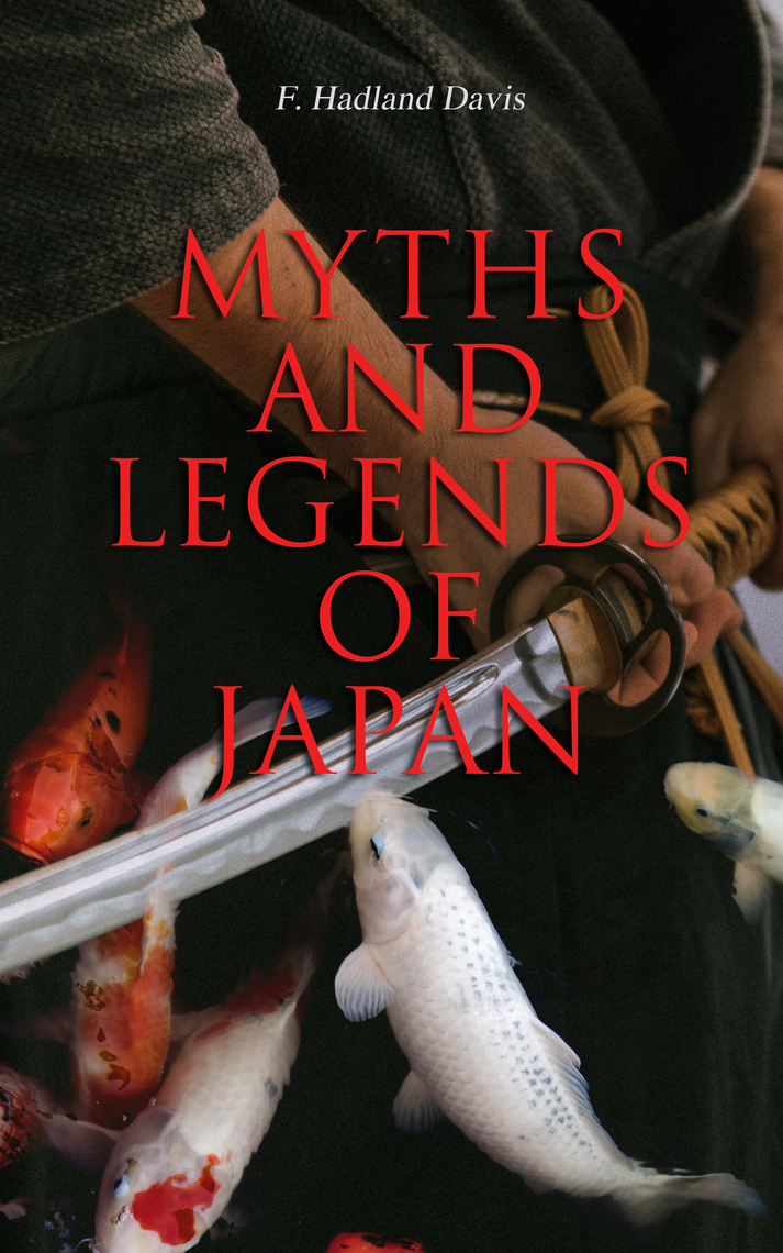 Myths & Legends of Japan by F. Hadland Davis - Ebook | Everand