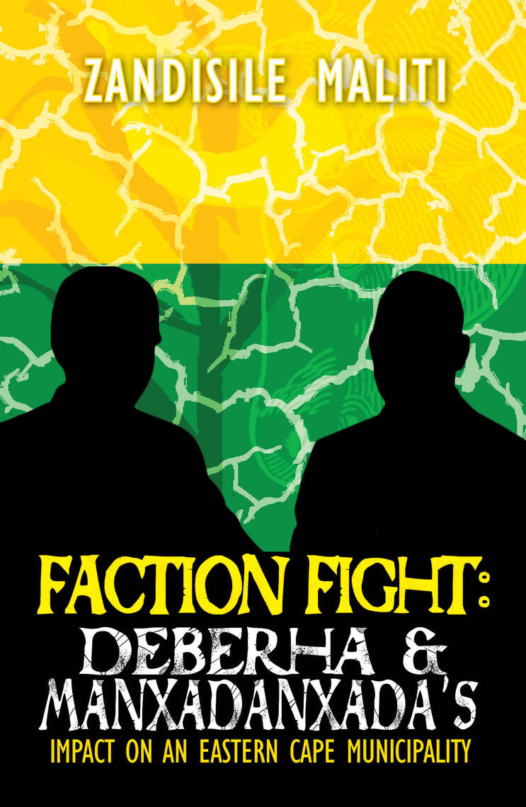 Faction Fight: Deberha And Manxadanxada’s Impact On An Eastern Cape ...