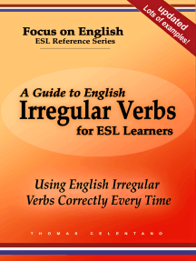 A Guide to English Irregular Verbs for ESL Learners: Using English Irregular Verbs Correctly ...