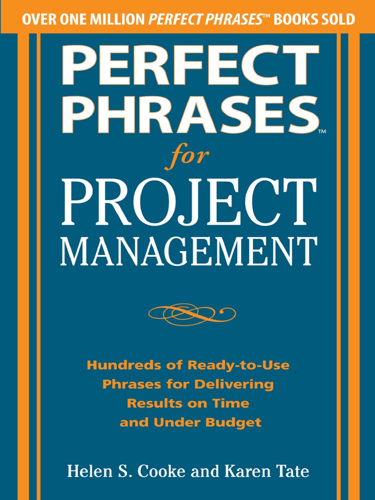 Perfect Phrases for Project Management: Hundreds of Ready-to-Use ...