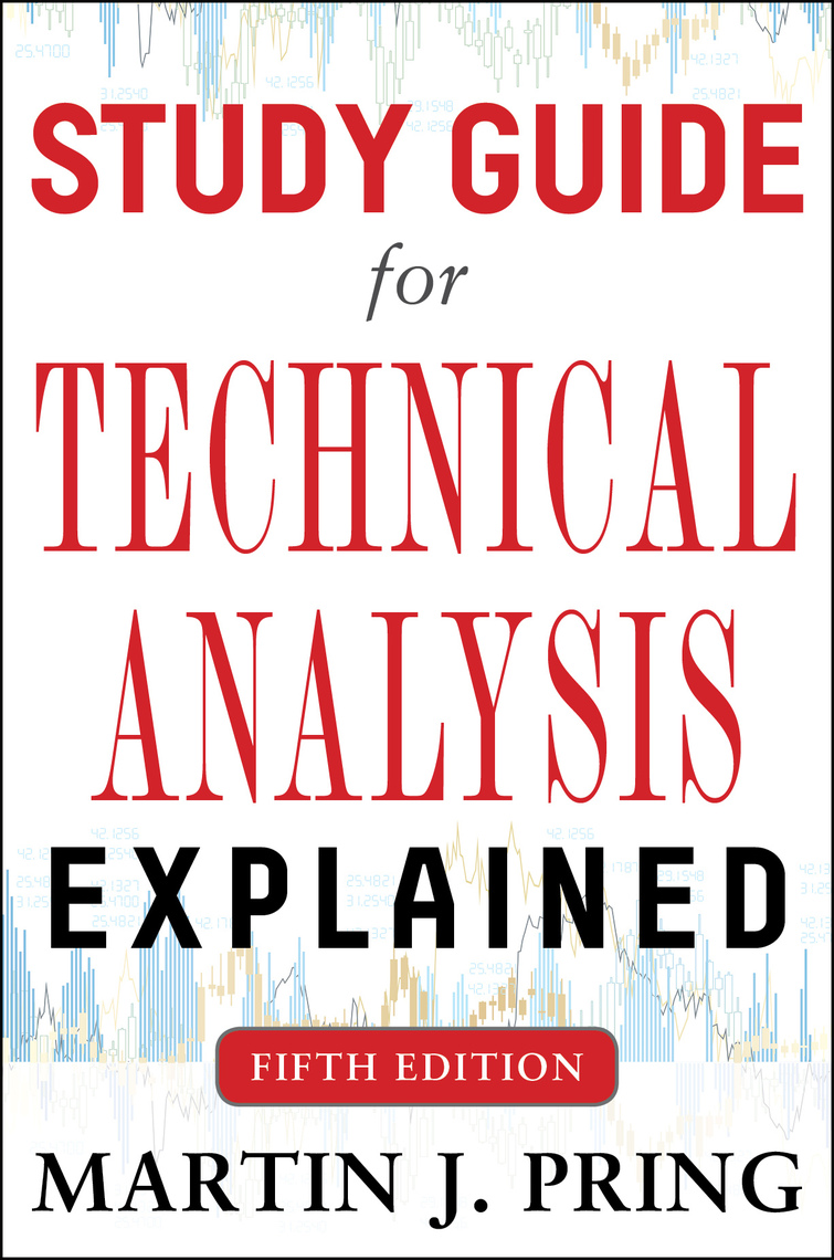 study-guide-for-technical-analysis-explained-fifth-edition-by-martin-j