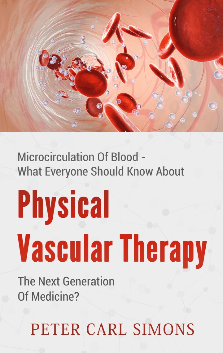 Physical Vascular Therapy - The Next Generation Of Medicine? by Peter ...