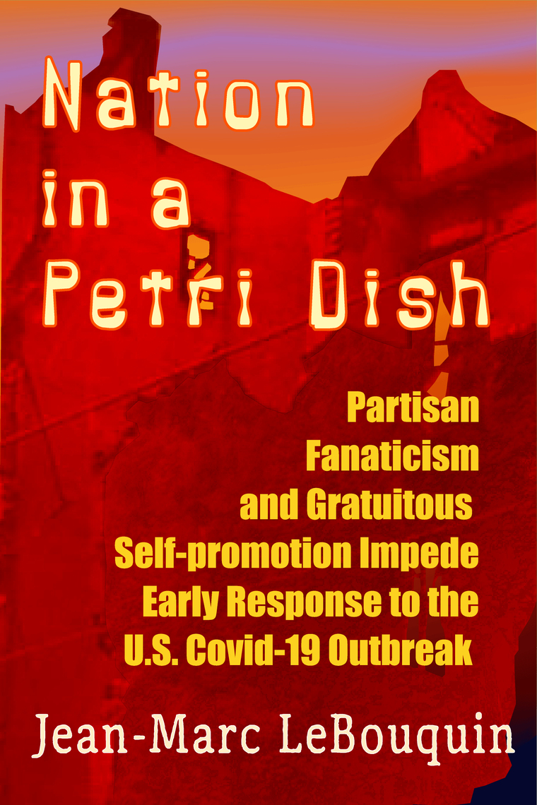 Nation in a Petri Dish; Partisan Fanaticism and Obstruction, Gratuitous Self-promotion in ...