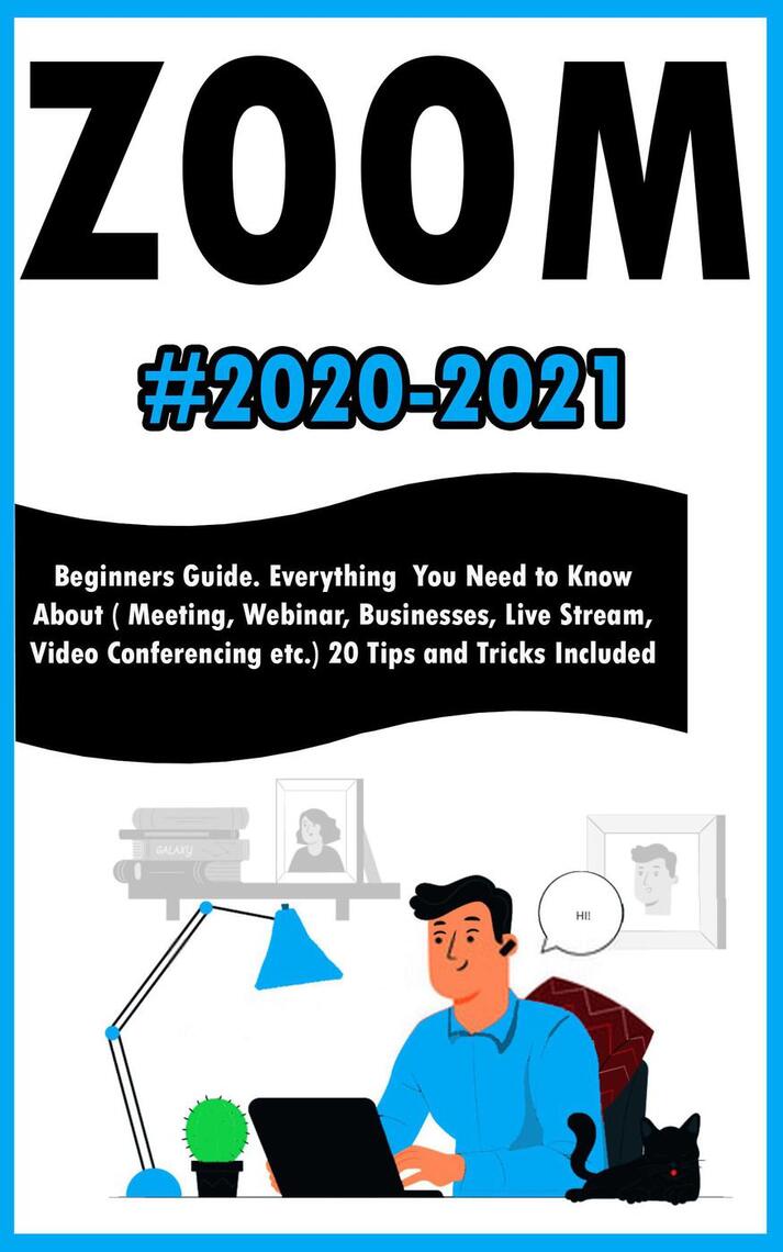 Zoom:2020-2021 Beginners Guide. Everything You Need to Know About ...