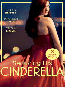 Seducing His Cinderella by Jules Bennett, Maureen Child, Caitlin Crews ...