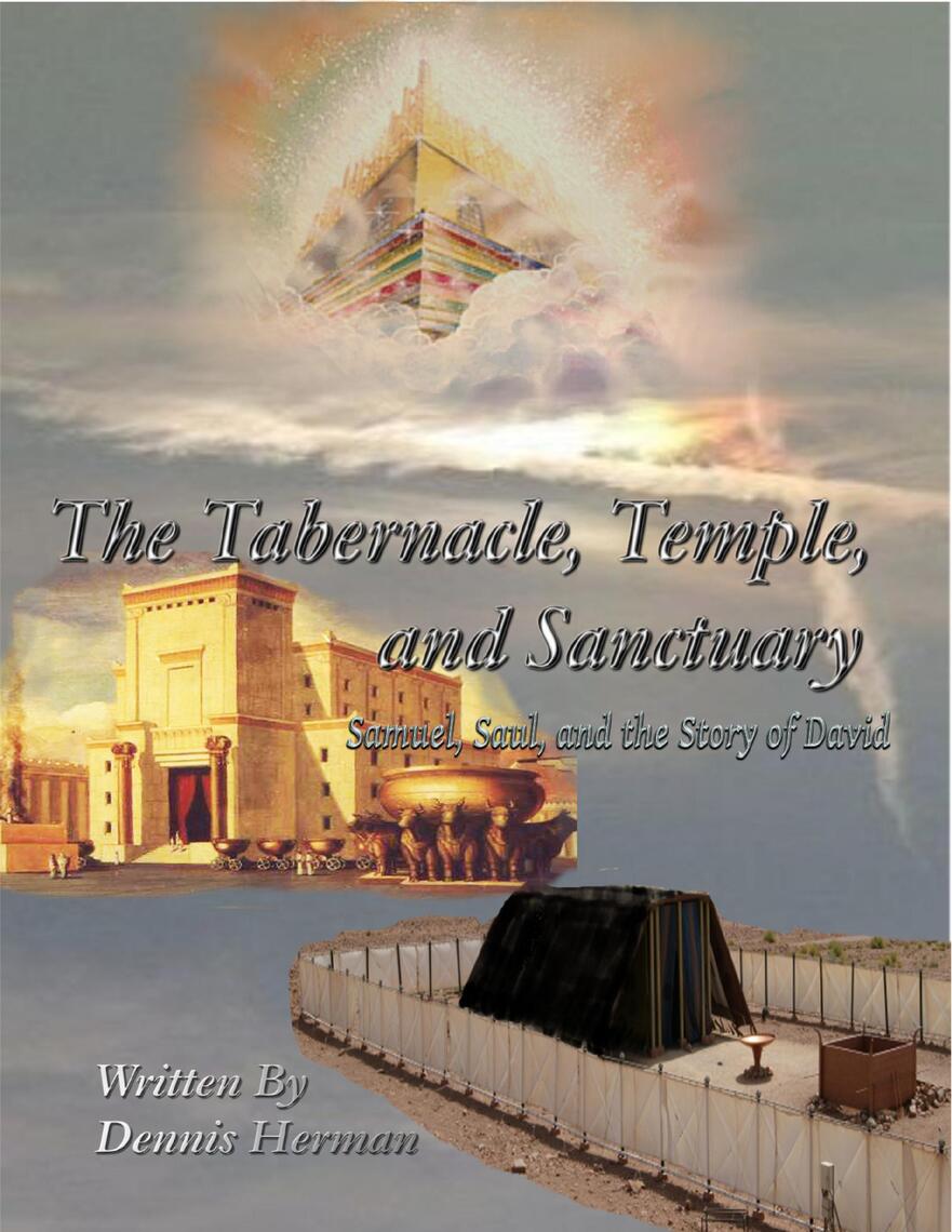 The Tabernacle, Temple, and Sanctuary: Samuel, Saul, and the Story of ...