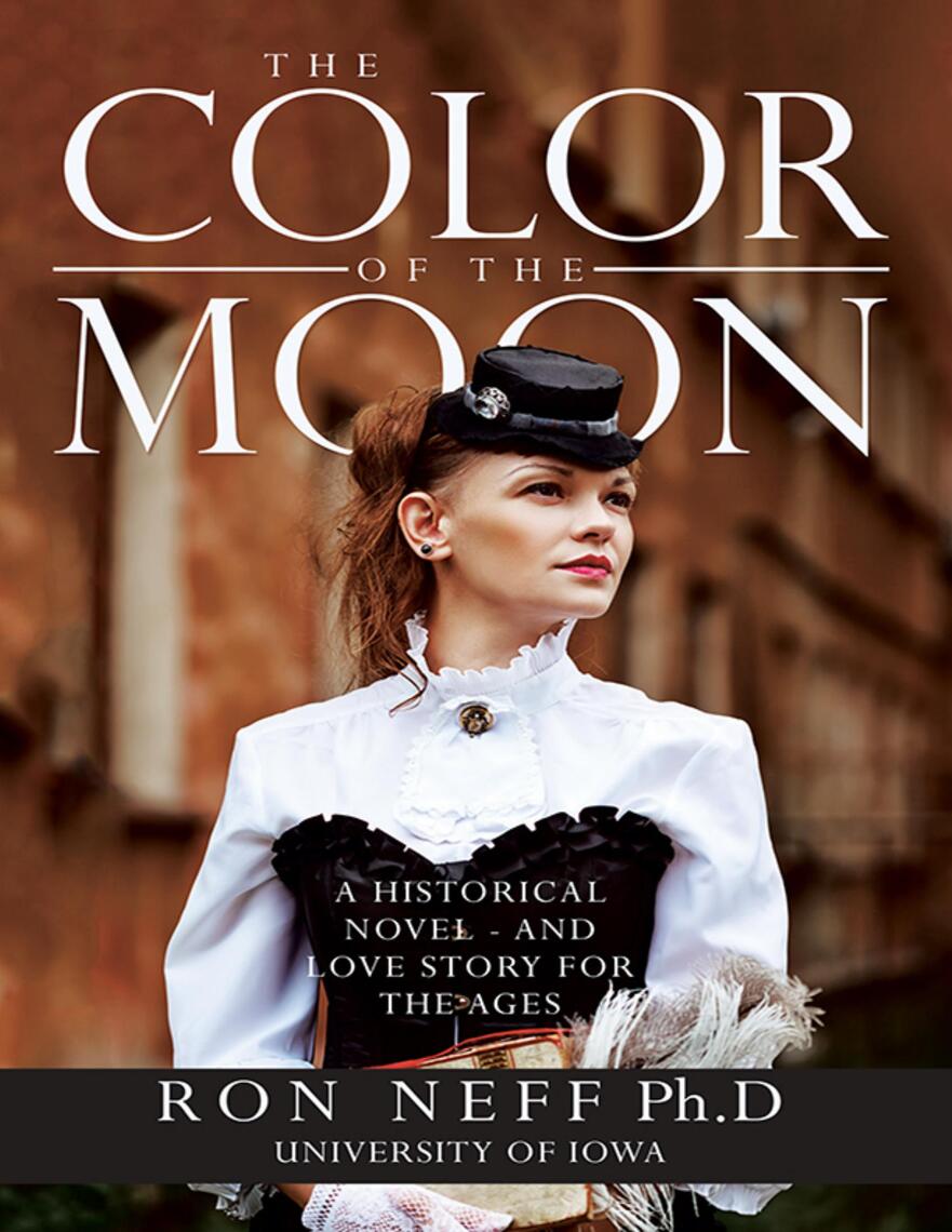 The Color of the Moon: A Historical Novel - and Love Story for the Ages ...