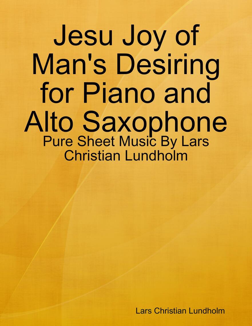 Jesu Joy of Man's Desiring for Piano and Alto Saxophone - Pure Sheet ...