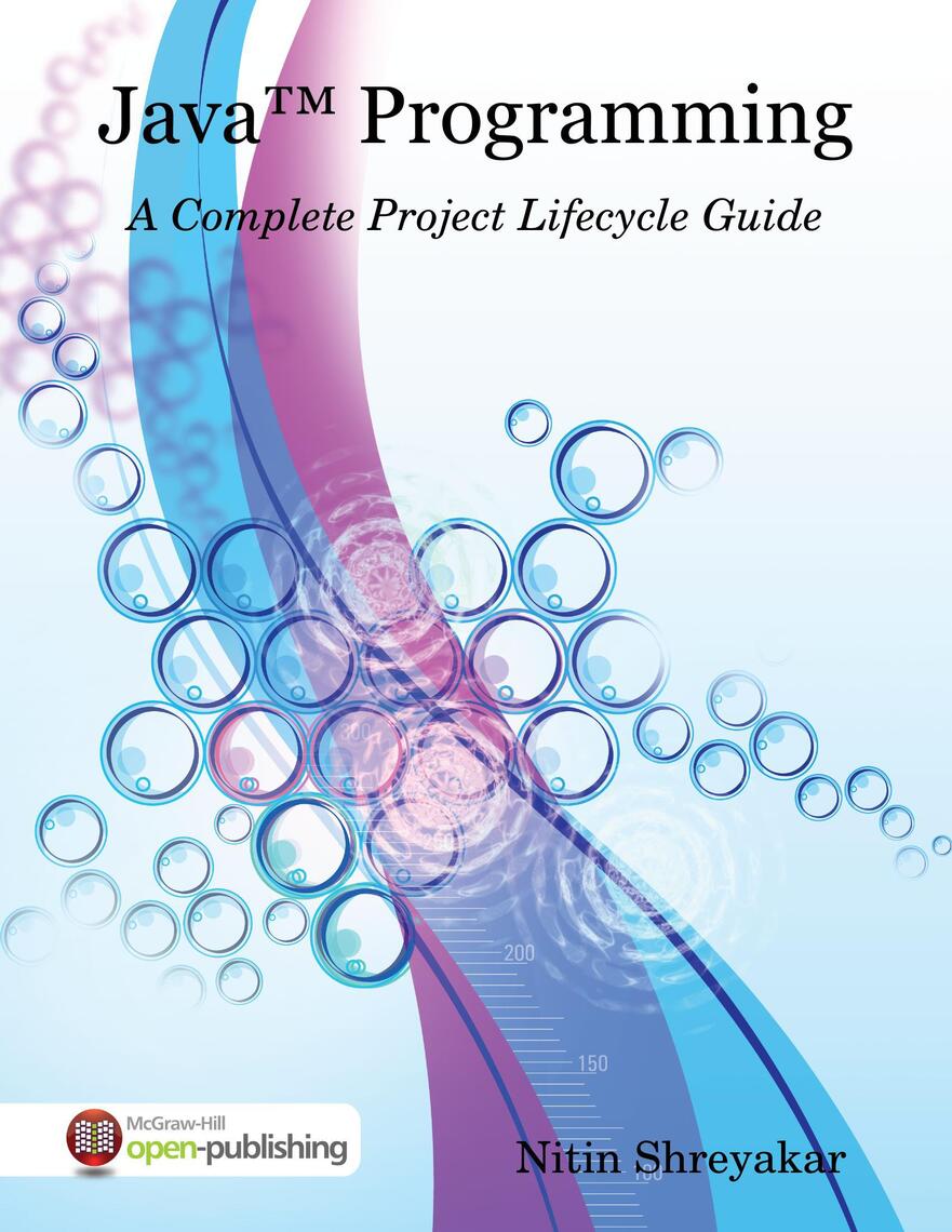 Java™ Programming: A Complete Project Lifecycle Guide by Nitin Shreyakar - Ebook | Everand