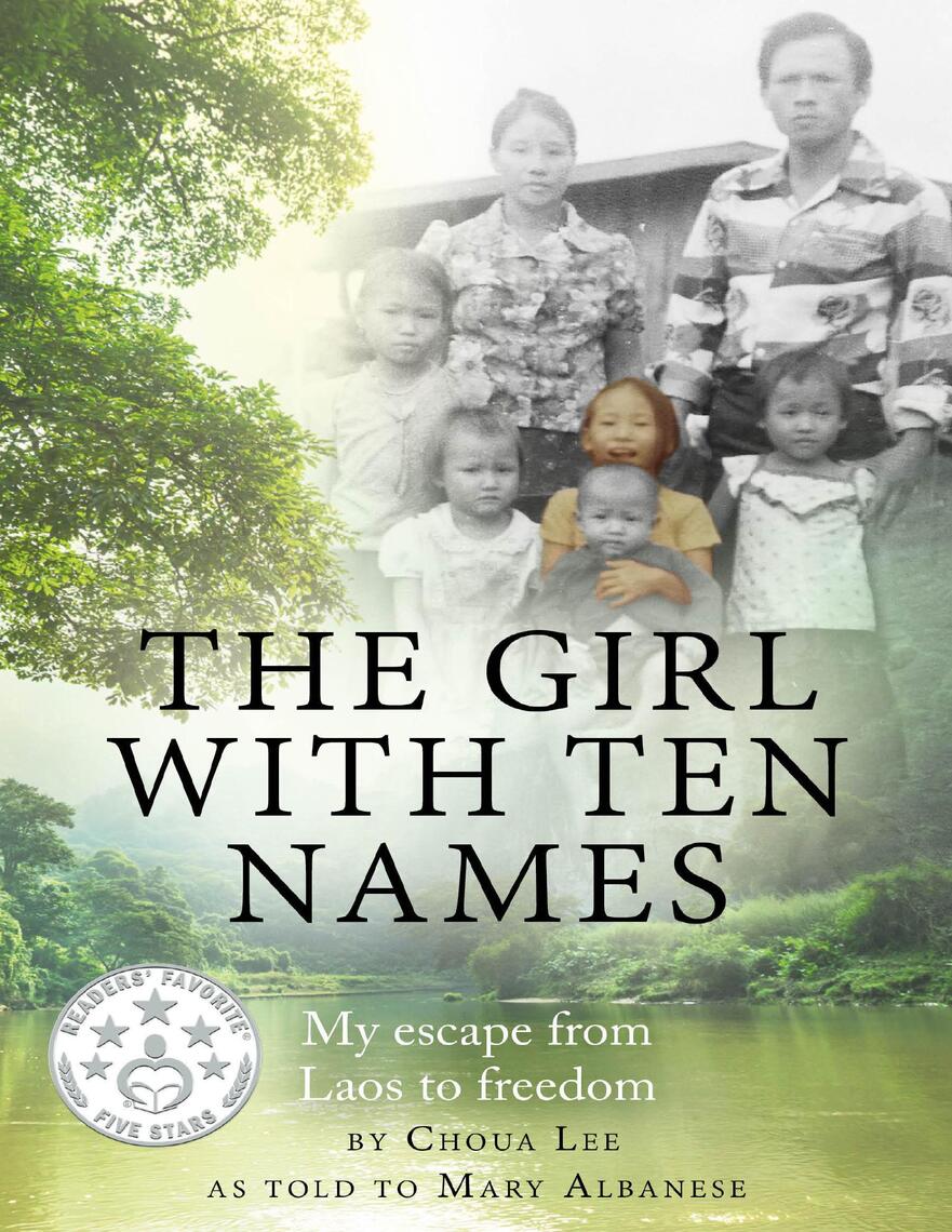 The Girl With Ten Names: My Escape from Laos to Freedom by Mary ...