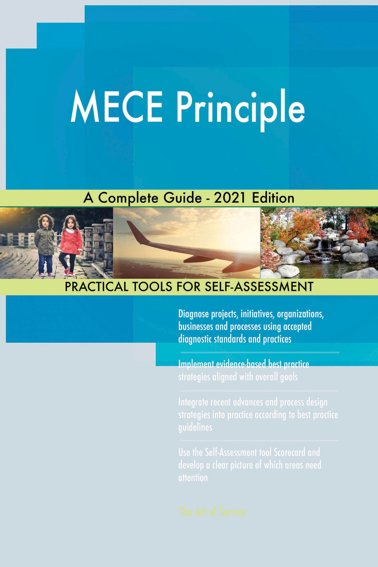 MECE Principle A Complete Guide - 2021 Edition by Gerardus Blokdyk ...