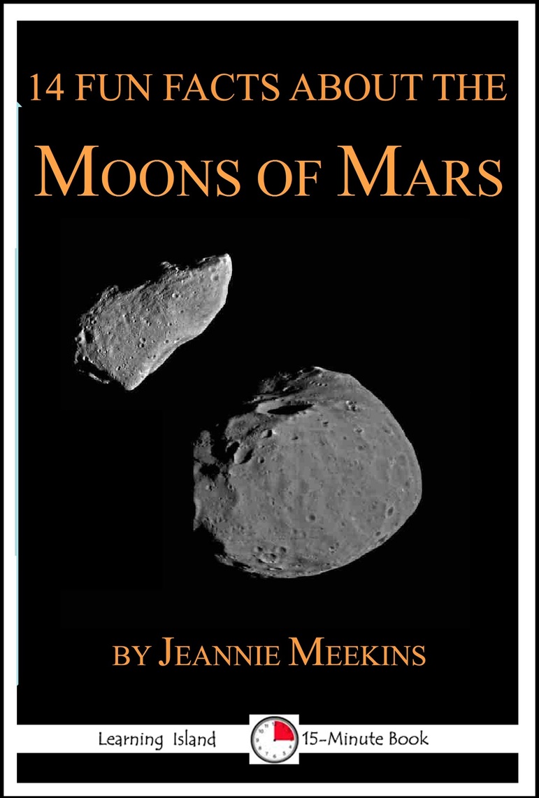 14 Fun Facts About the Moons of Mars by Jeannie Meekins (Ebook) - Read ...