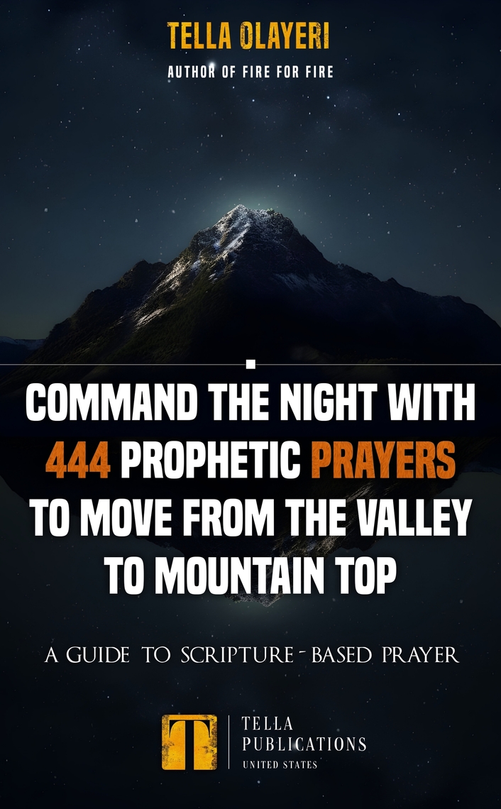 Command the Night With 444 Prophetic Prayers to move from the Valley to ...