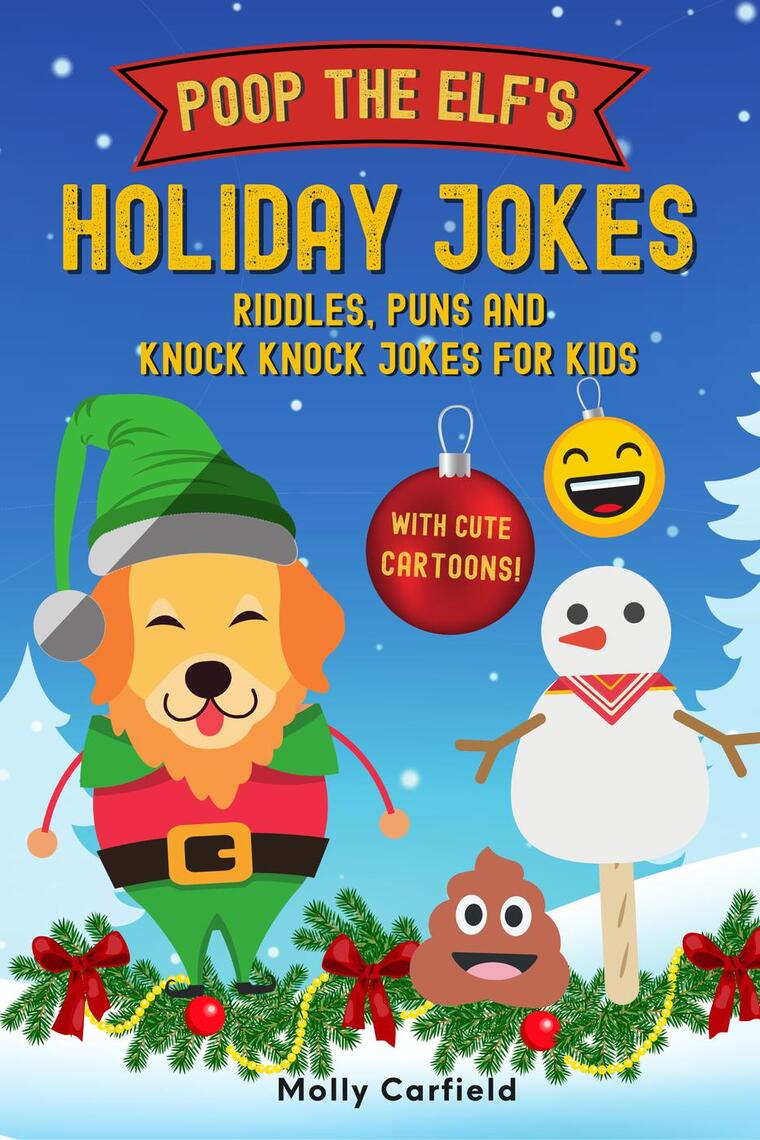Poop the Elf's Holiday Jokes: Riddles, Puns and Knock Knock Jokes for ...