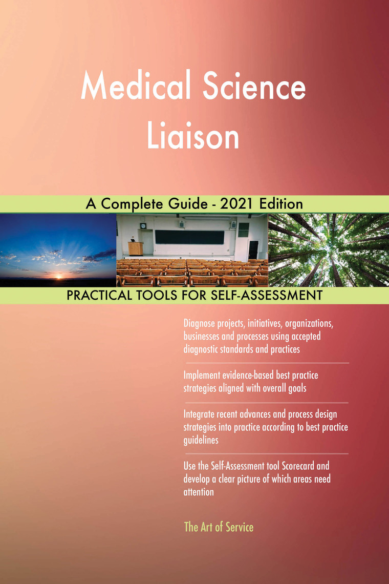 Medical Science Liaison A Complete Guide - 2021 Edition by Gerardus ...