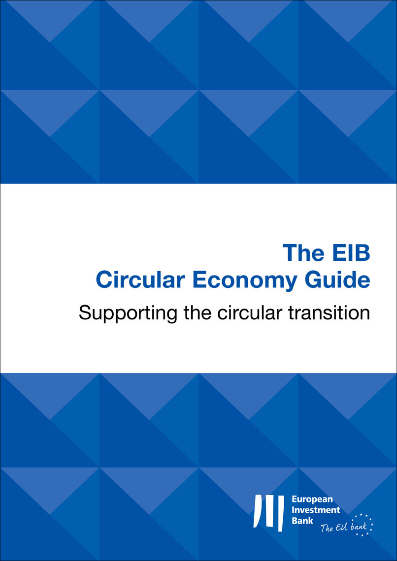 The EIB Circular Economy Guide by European Investment Bank (Ebook) - Read free for 30 days
