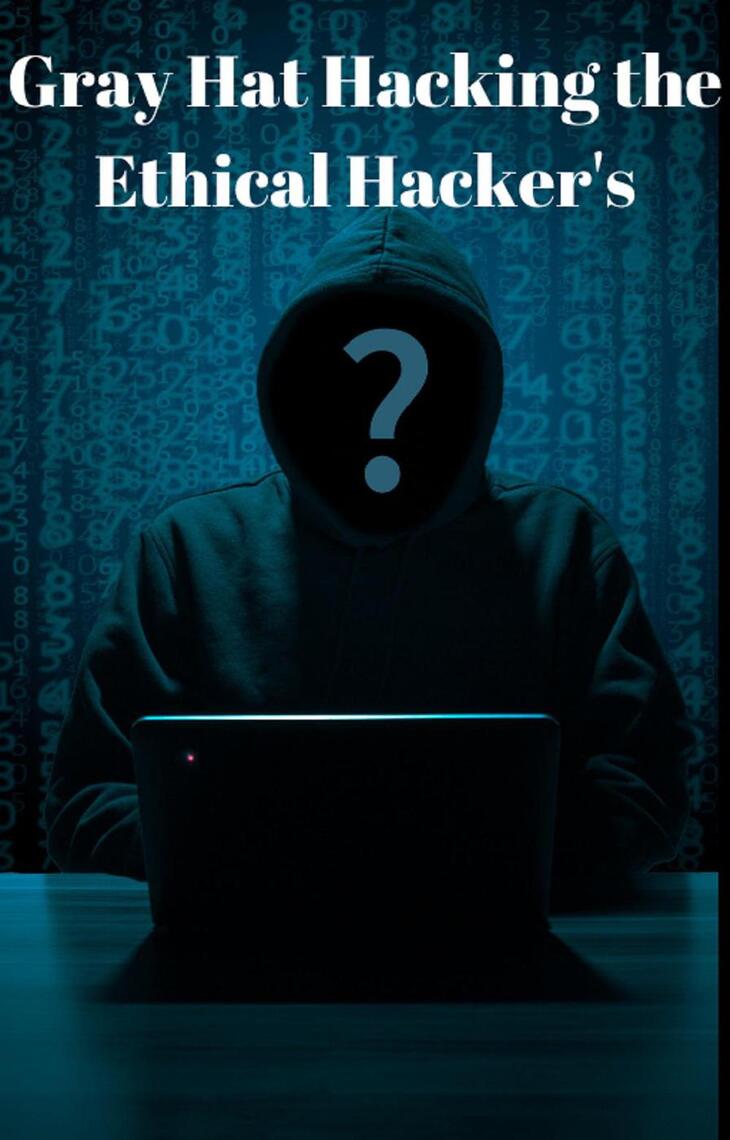 Gray Hat Hacking the Ethical Hacker's by Çağatay Şanlı - Ebook | Everand