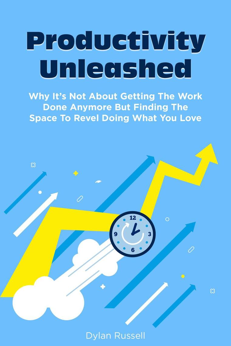 Productivity Unleashed: Why It’s Not About Getting The Work Done Anymore But Finding The Space ...