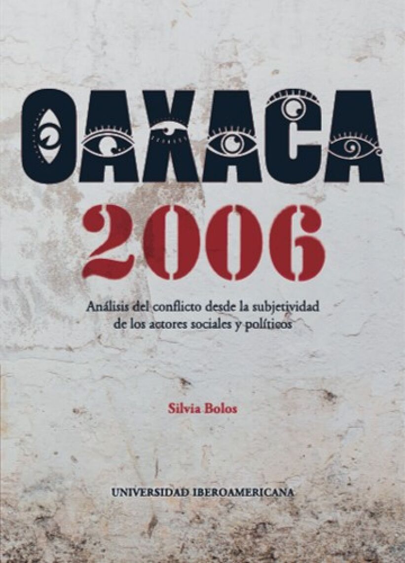 Oaxaca 2006 by Silvia Bolos - Ebook | Everand
