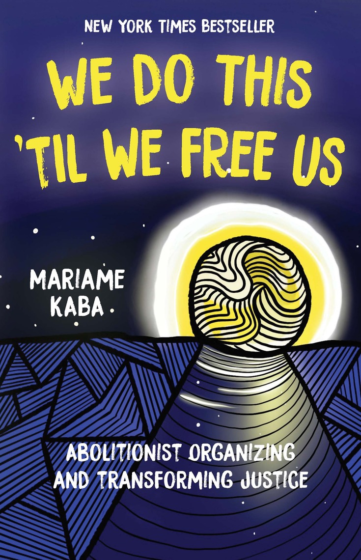 We Do This 'Til We Free Us by Mariame Kaba, Tamara Nopper (Ebook ...