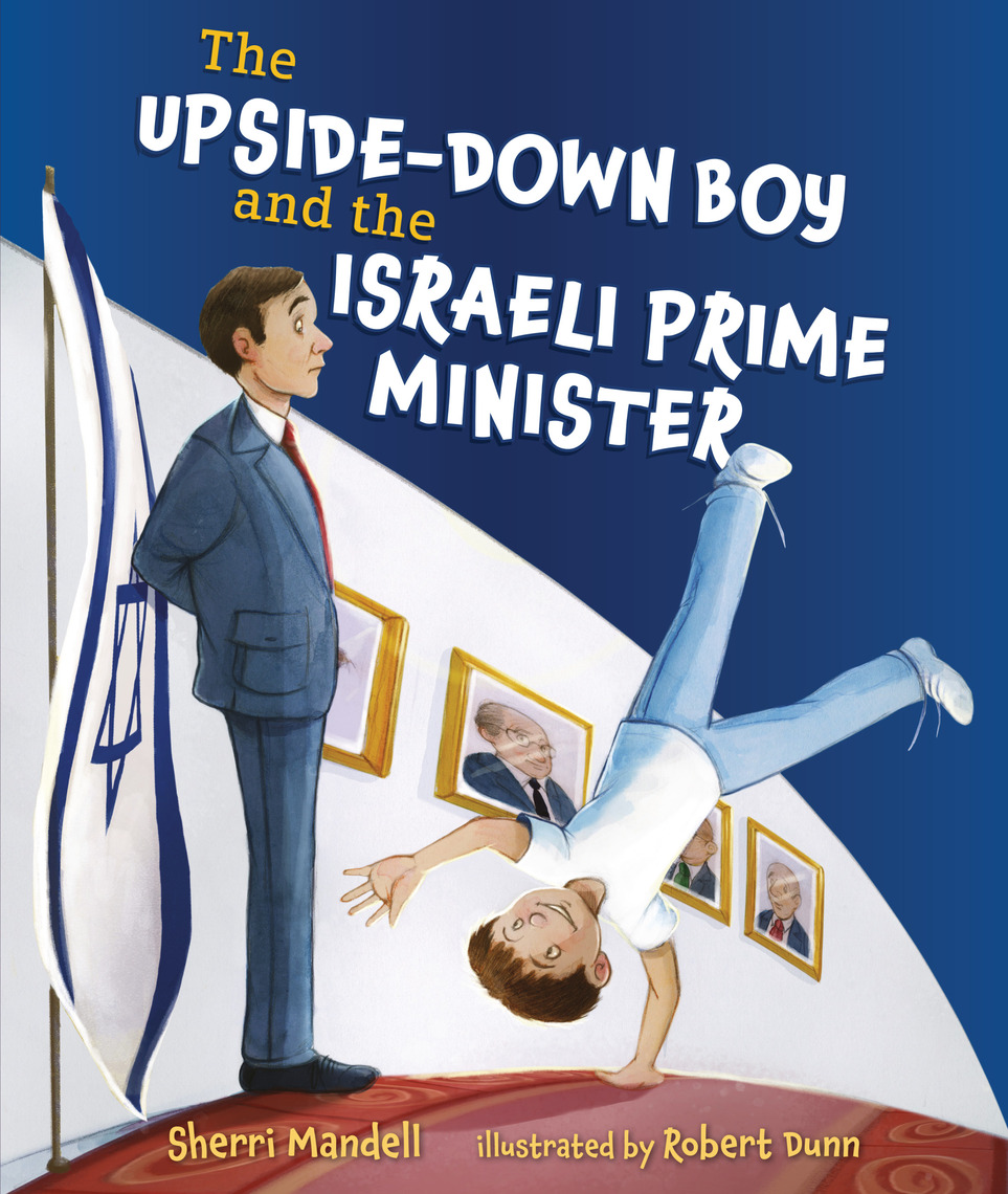 The Upside-Down Boy and the Israeli Prime Minister by Sherri Mandell ...