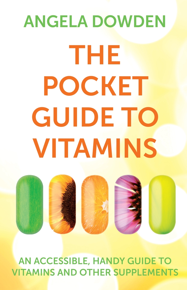 The Pocket Guide to Vitamins by Angela Dowden (Ebook) - Read free for ...