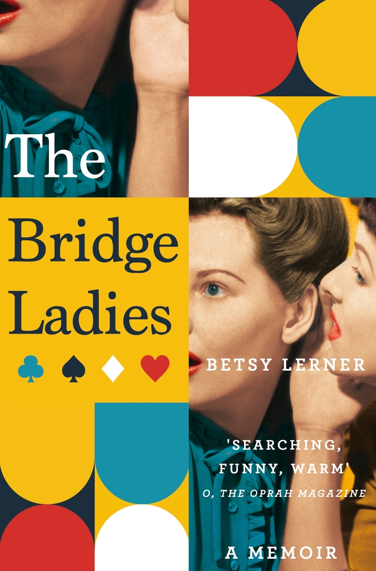 The Bridge Ladies by Betsy Lerner (Ebook) - Read free for 30 days