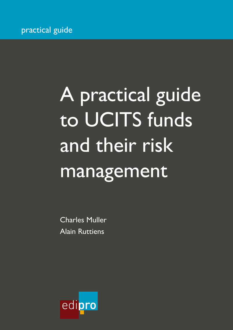 A practical guide to UCITS funds and their risk management by Charles ...