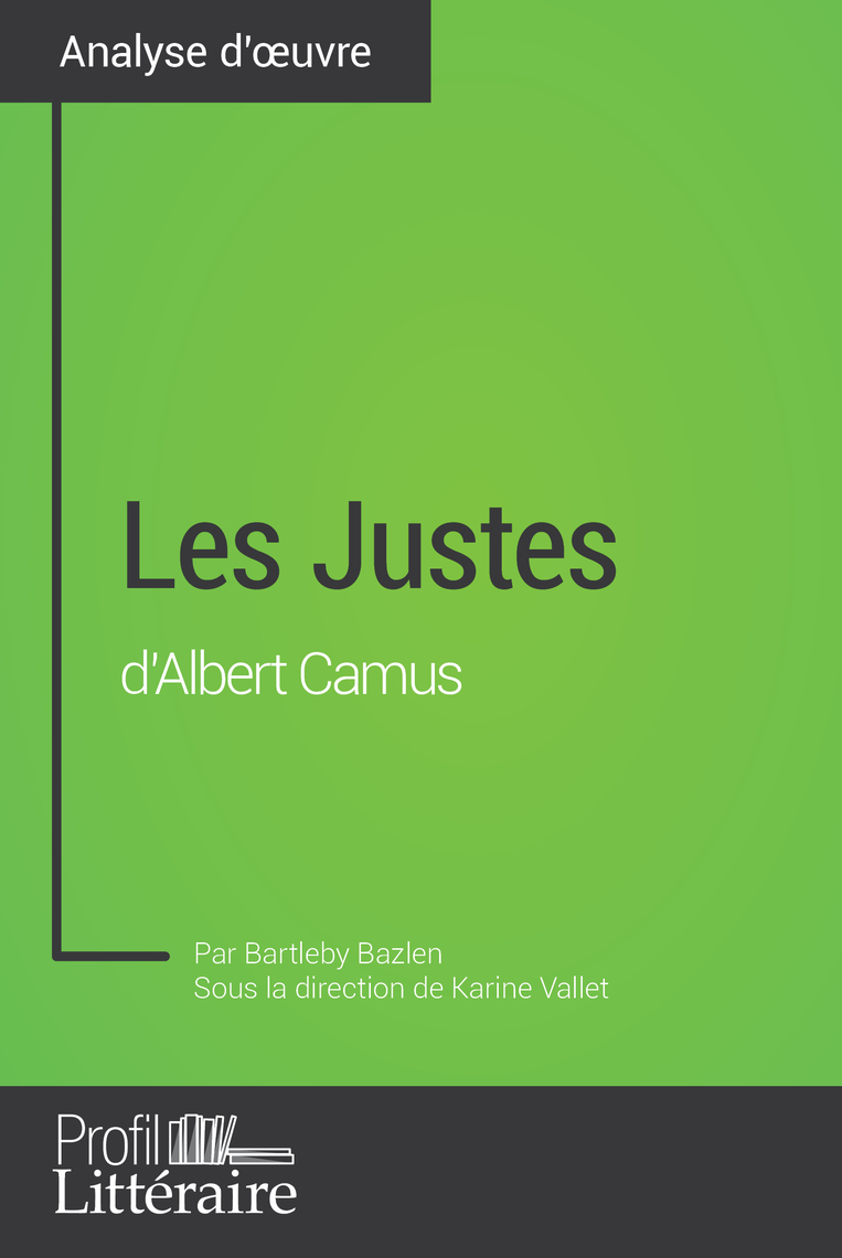 Les Justes d'Albert Camus (Analyse approfondie) by Bartleby Bazlen ...