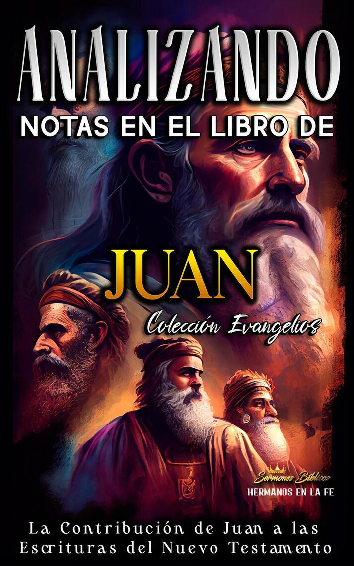 Analizando Notas en el Libro de Juan: La Contribución de Juan a las ...