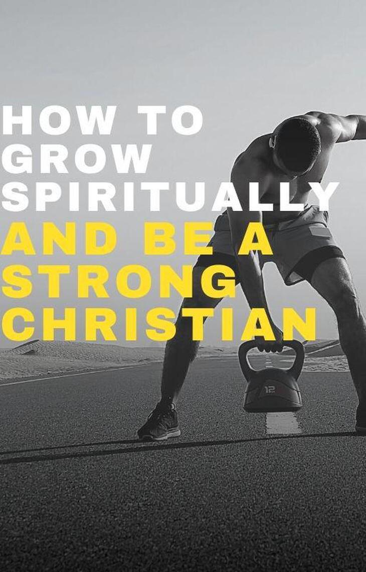 How To Grow Spiritually by Daniel Amoako (Ebook) - Read free for 30 days