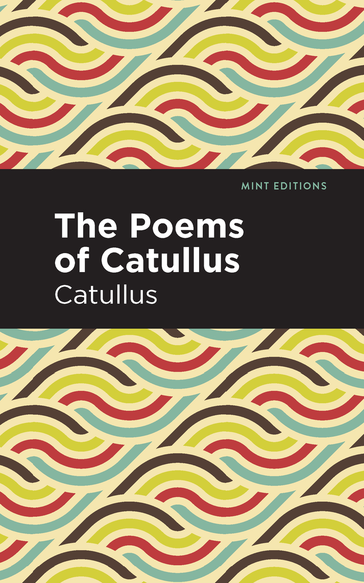 The Poems of Catullus by Catullus, Mint Editions (Ebook) - Read free ...