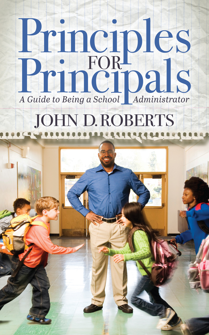 Principles for Principals by John D. Roberts (Ebook) - Read free for 30 ...